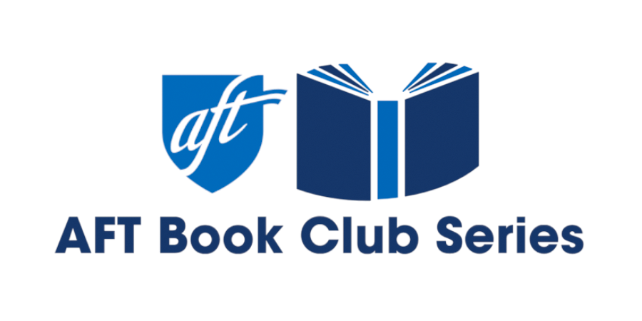 AFT Book Club: A New Monthly Series with Authors | American Federation ...