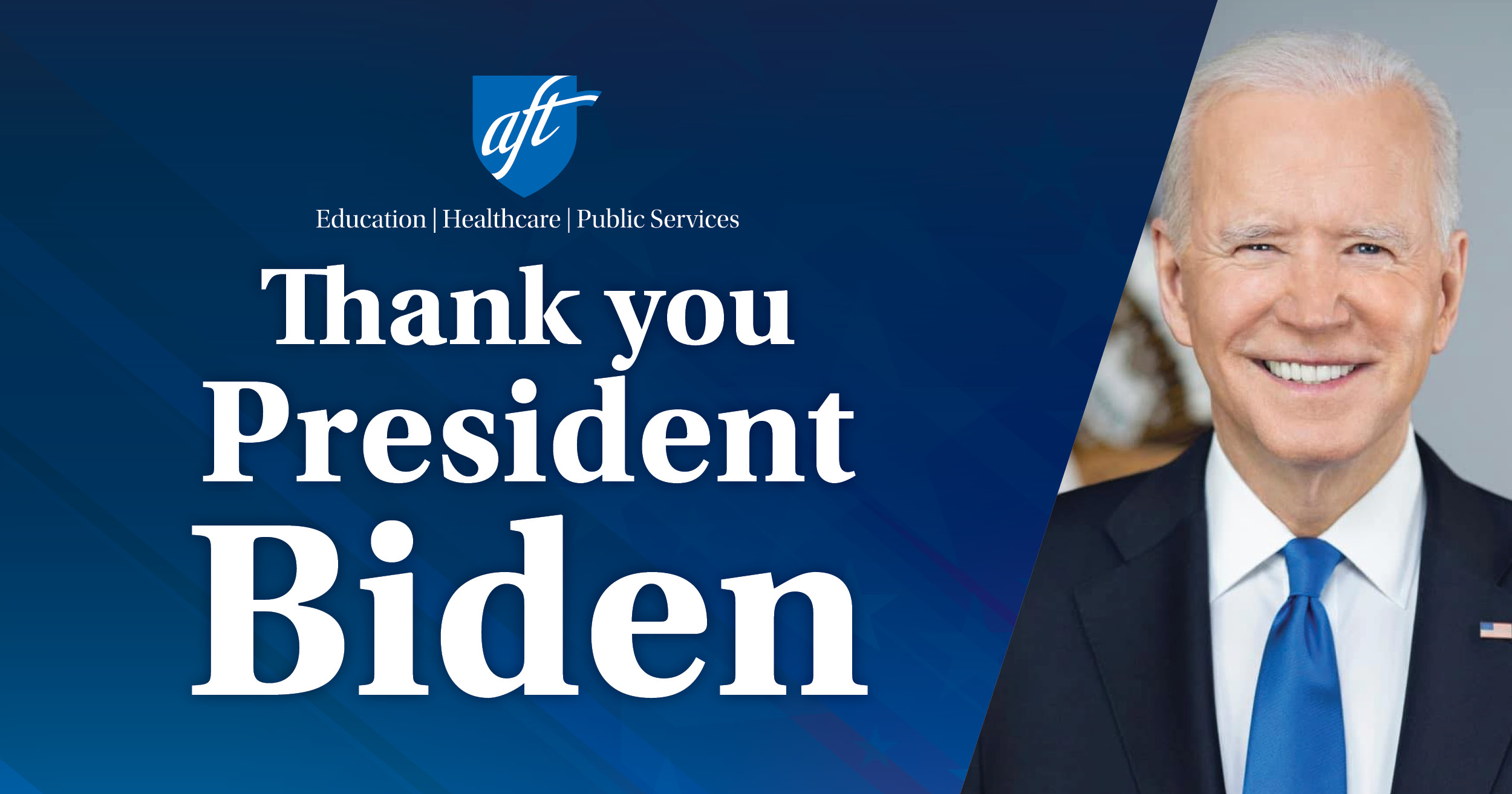 Thank you President Biden! | American Federation of Teachers