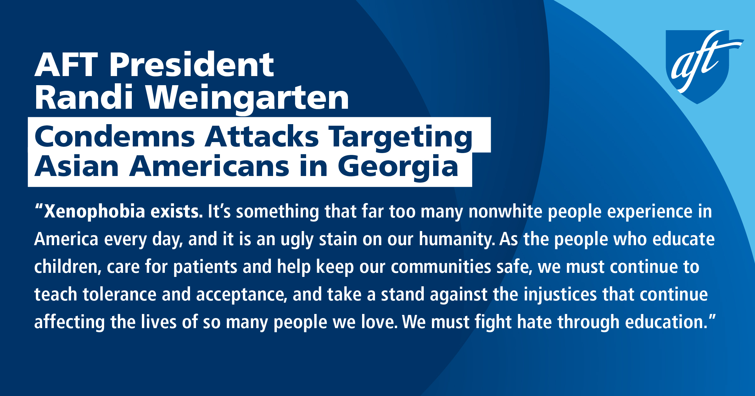AFT Leaders Condemn Attacks Targeting Asian Americans in Georgia ...