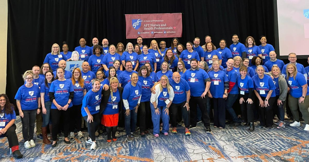 AFT’s healthcare Professional Issues Conference celebrates Code Red ...