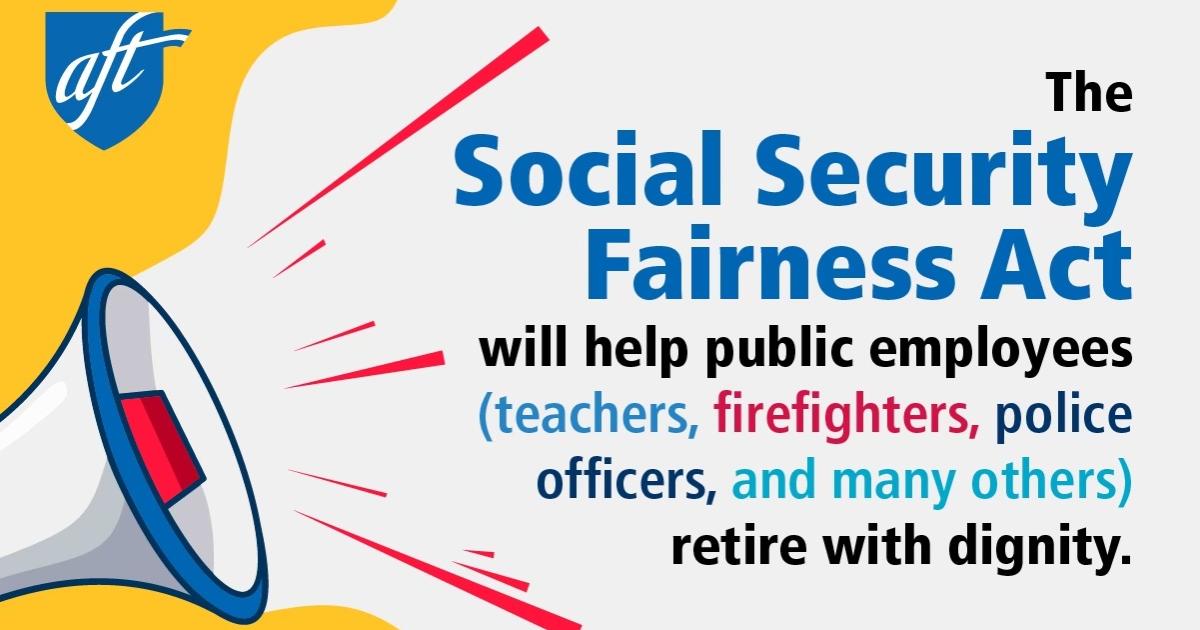 AFT’s Weingarten on the Passage of the Social Security Fairness Act ...